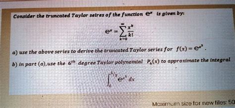 Consider The Truncated Taylor Selres Of The Functlon E Ls Glven By E 2