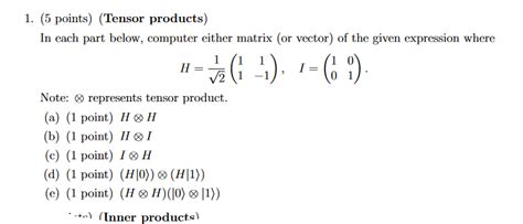 Solved 1 5 Points Tensor Products In Each Part Below