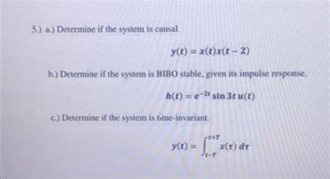 Solved 5 A Determine If The System Is Causal Chegg Com