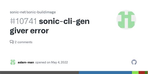 Sonic Cli Gen Giver Error · Issue 10741 · Sonic Netsonic Buildimage · Github