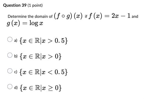Solved Question 39 1 ﻿pointdetermine The Domain Of Fgx