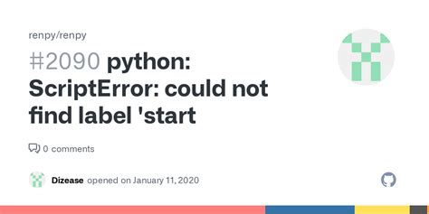 Python Scripterror Could Not Find Label Start · Issue 2090 · Renpy