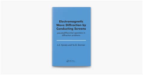 ‎electromagnetic Wave Diffraction By Conducting Screens Pseudodifferential Operators In