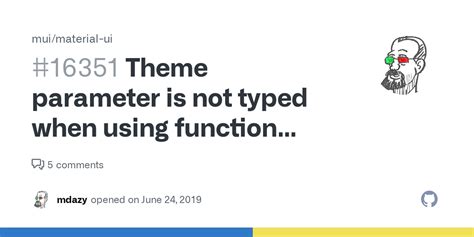 Theme Parameter Is Not Typed When Using Function Form Of Styled · Issue 16351 · Muimaterial Ui