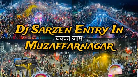 Dj Sarzen Entry In Muzaffarnagar Dj Sarzen New Update Dj Sarzen