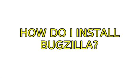 Ubuntu How Do I Install Bugzilla 2 Solutions Youtube
