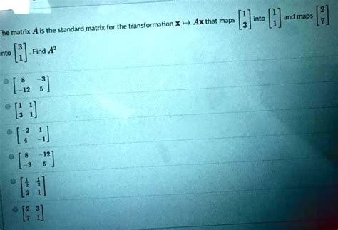 SOLVED Ax That Maps Into And Maps Ais The Standard Matrix For The