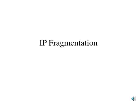 PPT IP Fragmentation PowerPoint Presentation Free Download ID