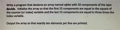Solved Write A Program That Declares An Array Named Alpha