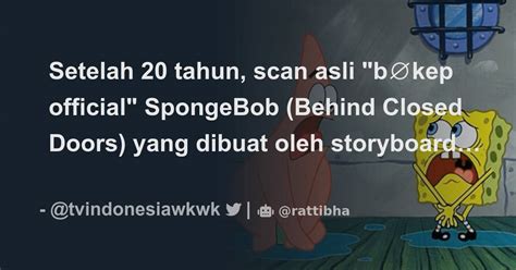 Setelah 20 Tahun Scan Asli B∅kep Official Spongebob Behind Closed