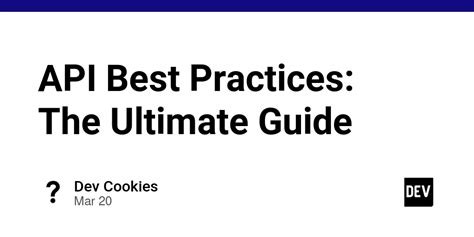 Api Best Practices The Ultimate Guide Dev Community