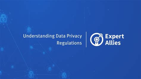 Understanding Data Privacy Regulations Expert Allies