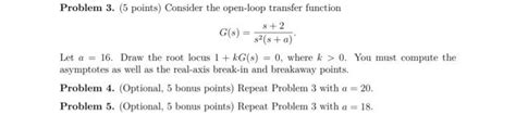 solved problem 3 5 points consider the open loop transfer