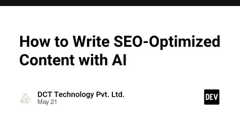 How To Write Seo Optimized Content With Ai Dev Community