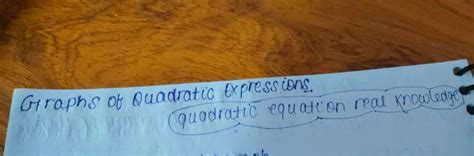 Graphs Of Quadratic Expressions Quadratic Equation Real Knowledge Filo