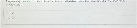 Solved Programming Commands Rely On Syntax Ruled Statements