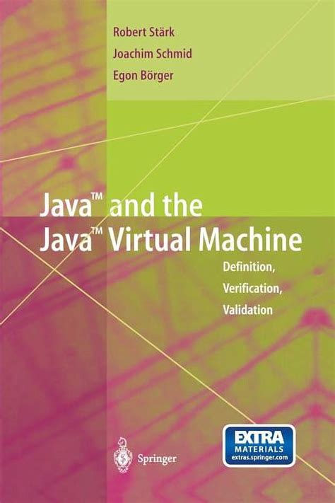 Java And The Java Virtual Machine Definition Verification Validation Paperback