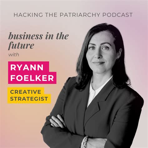 Episode 24 Business In The Future Hacking The Patriarchy