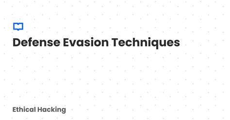 Defense Evasion Techniques Ethical Hacking