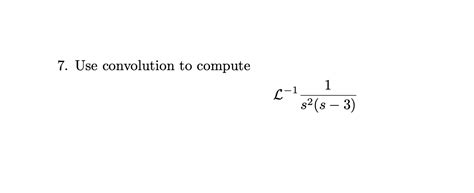 Solved Use Convolution To Compute L S Use Chegg