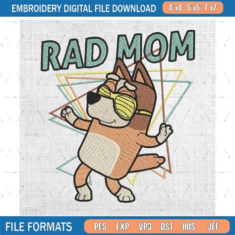 Rad Mom Bluey Chilli Heeler Mother Day Embroidery Inspire Uplift