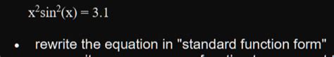 Solved Rewrite The Equation In Standard Function Form Chegg Com