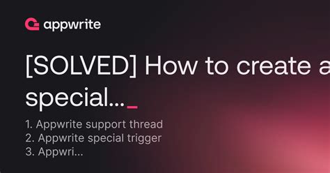 Solved How To Create A Special Trigger On Appwrite Threads Appwrite
