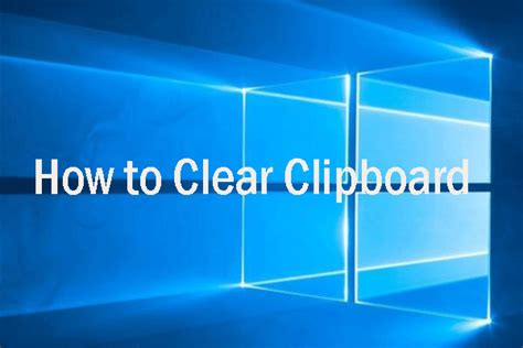 Look You Can Clear Clipboard InThese Ways