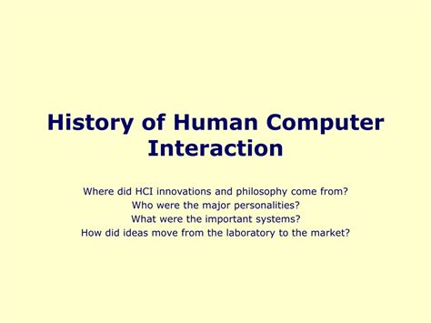 Ppt History Of Human Computer Interaction Powerpoint Presentation Free Download Id 9197868