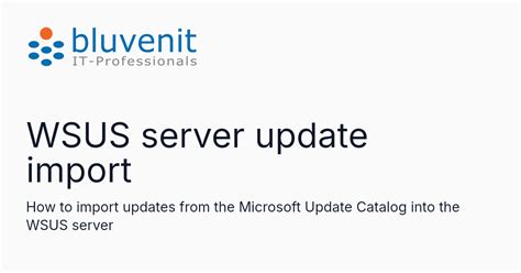 Wsus Server Update Import Bluvenit Ag