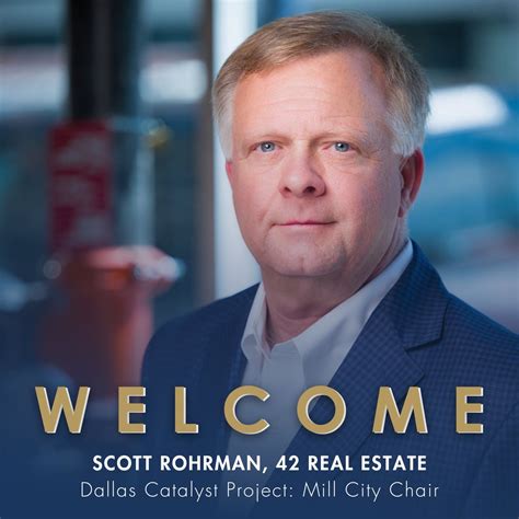 Were Excited To Welcome Scott Rohrman Of 42 Real Estate As Chair Of