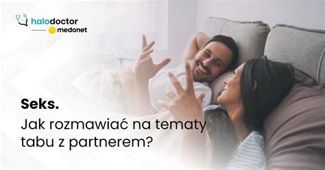 Seks w związku Jak się przełamać i zacząć rozmawiać z partnerem