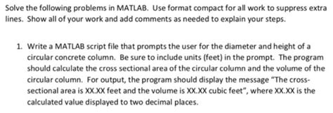 Solved Solve The Following Problems In Matlab Use Format