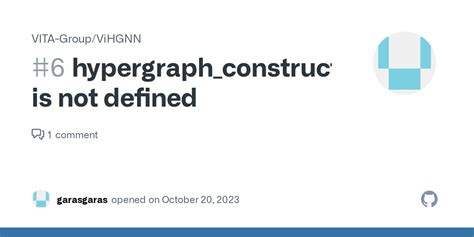 Hypergraphconstruction Is Not Defined · Issue 6 · Vita Groupvihgnn · Github