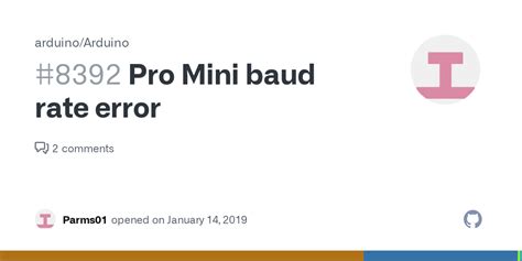 Pro Mini Baud Rate Error · Issue 8392 · Arduinoarduino · Github