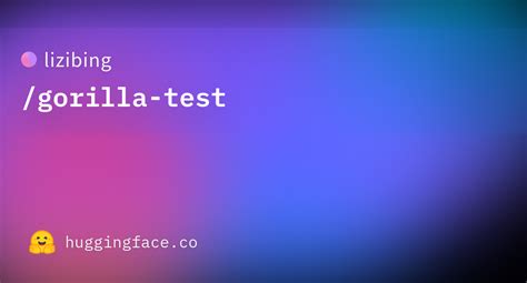 Lizibinggorilla Test · Datasets At Hugging Face Lizibinggorilla Test · Datasets At Hugging Face