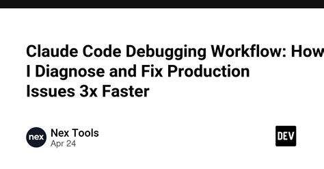 Claude Code Debugging Workflow How I Diagnose And Fix Production