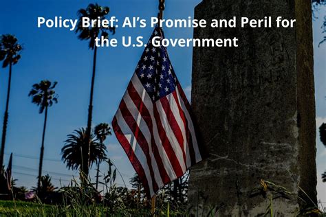 Policy Brief Ais Promise And Peril For The U S Government Research