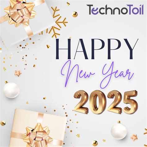 Technotoil On Linkedin Happynewyear2025 Technotoil Newbeginnings Gratitude Successahead