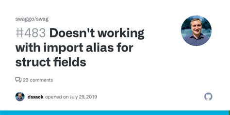 Doesnt Working With Import Alias For Struct Fields · Issue 483 · Swaggoswag · Github