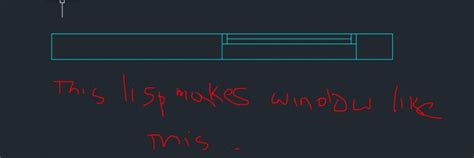 Can Anyone Provide Me Withe Code Or Lisp Of Attached 2d Window Type AutoLISP Visual LISP