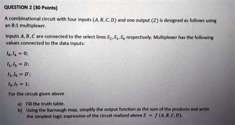 SOLVED QUESTION 2 30 Points A Combinational Circuit With Four Inputs