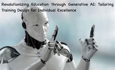 Revolutionizing Education Through Generative Ai Tailoring Training Design For Individual