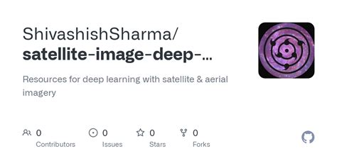 Github Shivashishsharma Satellite Image Deep Learning Resources For Deep Learning With