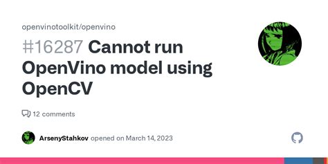 Cannot Run Openvino Model Using Opencv · Issue 16287 · Openvinotoolkit