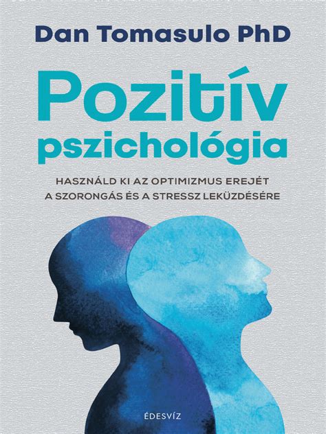 Dan Tomasulo Phd PozitÍv PszicholÓgia Pdf