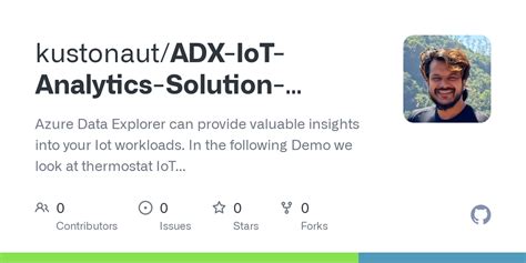 GitHub Kustonaut ADX IoT Analytics Solution Accelerator Azure Data Explorer Can Provide