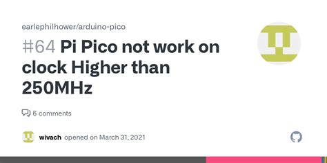 Pi Pico Not Work On Clock Higher Than 250mhz · Issue 64 · Earlephilhowerarduino Pico · Github