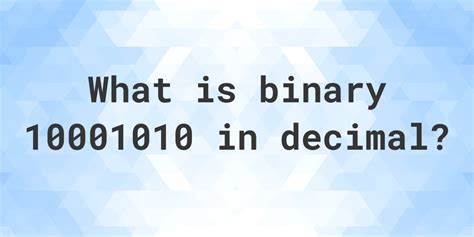 10001010 To Decimal Calculatio