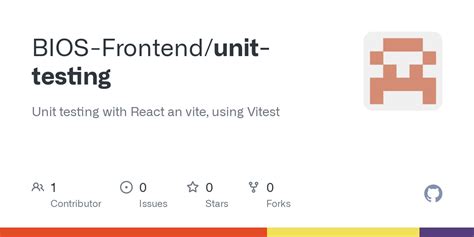 GitHub BIOS Frontend Unit Testing Unit Testing With React An Vite Using Vitest